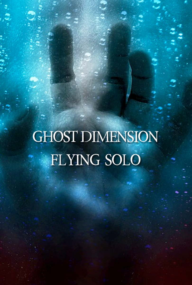 Watch Ghost Dimension Flying Solo | Filmzie