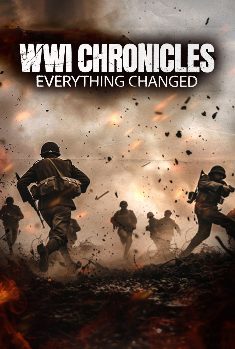 Filmzie - WWI Chronicles: Everything Changed (2025)